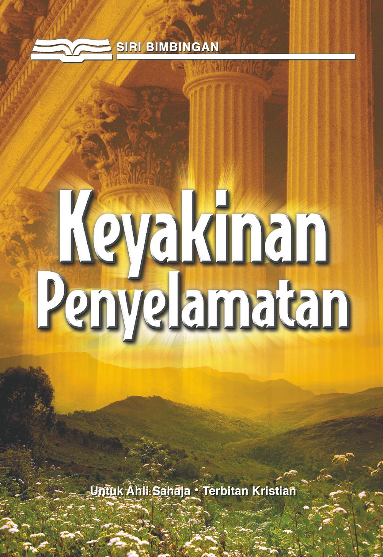 Keyakinan Penyelamatan | Pedomanharian.org